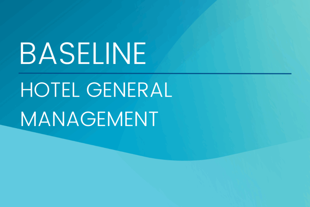 Baseline - Hotel General Management - eHotelier Academy